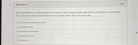 Solved Question 9the Rationalization Of Unethical Behavior