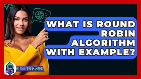 What Is Round Robin Algorithm With Example Next Lvl Programming