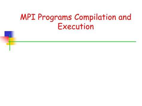 Ppt Programming Clusters Using Message Passing Interface Mpi