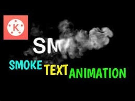 HOW TO MAKE SMOKE TEXT REVEAL ANIMATION INTRO IN KINEMASTER YouTube