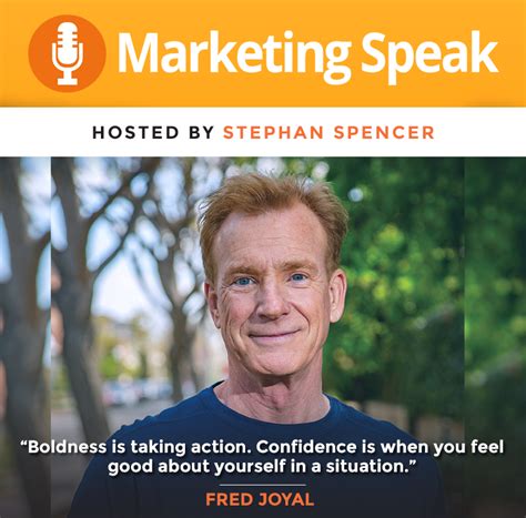 Be Bold With Fred Joyal Marketing Speak