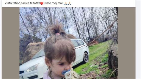 Nestala DevojČica Danka IliĆ Potresna Objava Oca Miloša Ilića
