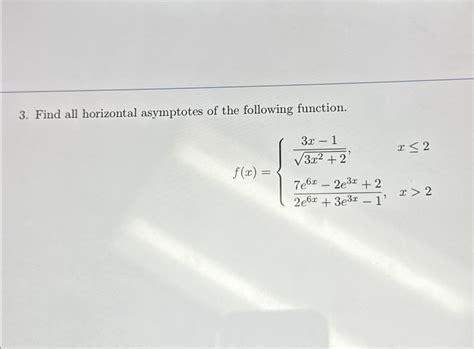 Solved Find All Horizontal Asymptotes Of The Following