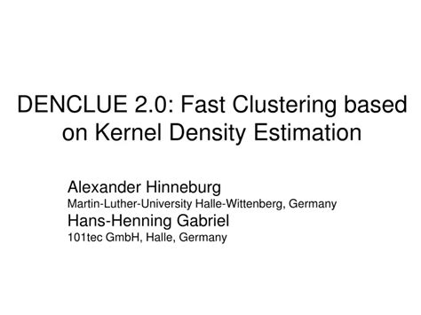 Ppt Denclue 20 Fast Clustering Based On Kernel Density Estimation Powerpoint Presentation