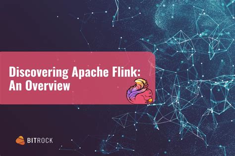 Bitrock On Linkedin Discovering Apache Flink An Overview