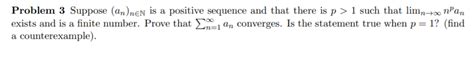 Solved Problem Suppose An NN Is A Positive Sequence And Chegg Com