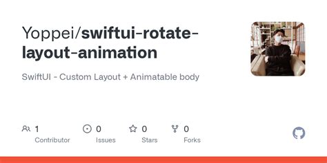 Github Yoppeiswiftui Rotate Layout Animation Swiftui Custom
