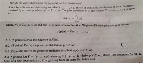 Solved Part A Dirichlet Multinomial Conjugate Model For Chegg Com