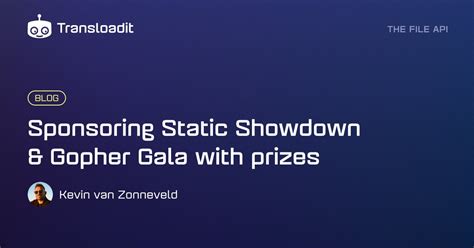 Sponsoring Static Showdown And Gopher Gala With Prizes Transloadit