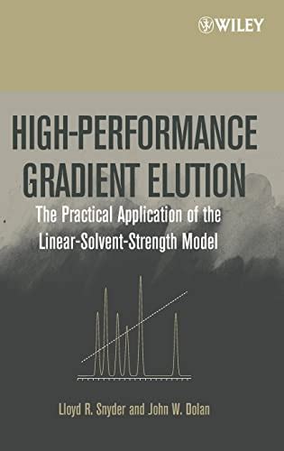 High Performance Gradient Elution The Practical Application Of The Linear Solvent Strength