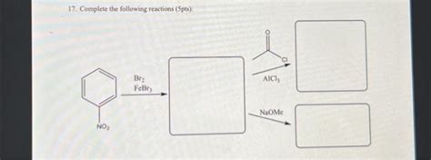 Solved 17. Complete the following reactions (5pts): NO₂ Br₂ | Chegg.com