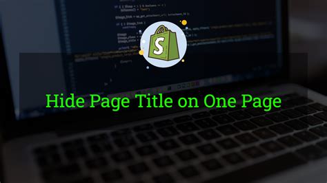 Hide Page Title On One Page Shopify Tutorial For Beginners