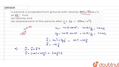a particle is projected from ground with velocity `40 sqrt2 m s at 45