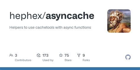 GitHub Hephex Asyncache Helpers To Use Cachetools With Async Functions