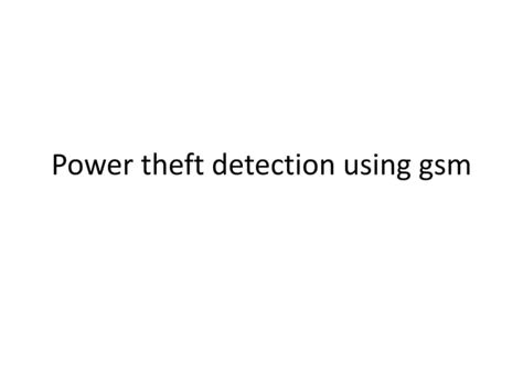 Power Theft Detection Pptx