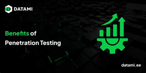 Benefits Of Penetration Testing Datami