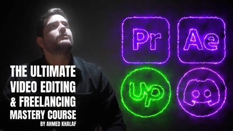 the ultimate video editing and freelancing mastery course ahmed khalaf