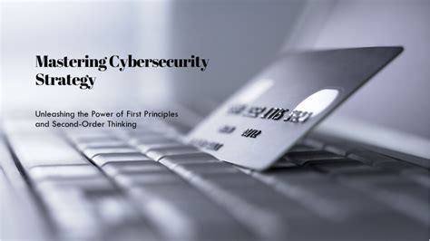mastering cybersecurity strategy unleashing the power of first