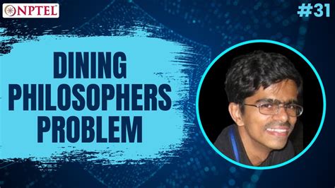 31 Dining Philosophers Problem Introduction To Operating Systems