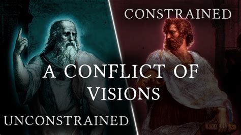 A Conflict Of Visions Thomas Sowells Constrained Vs Unconstrained