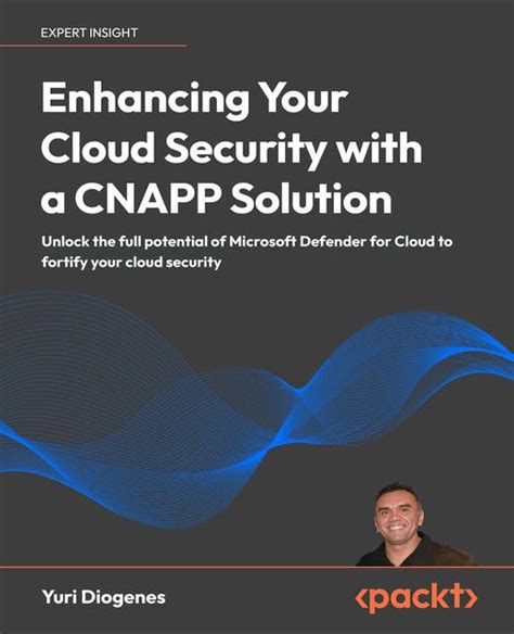 Enhancing Your Cloud Security With A Cnapp Solution Unlock The Full