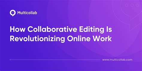 How Collaborative Editing Is Revolutionizing Online Work Wp Content