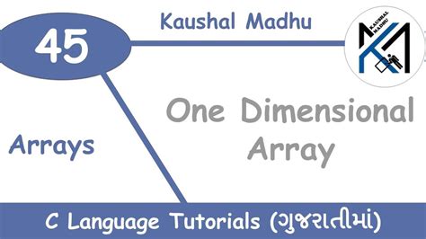 One Dimensional Array In C Language In Gujarati Kaushal Madhu Youtube