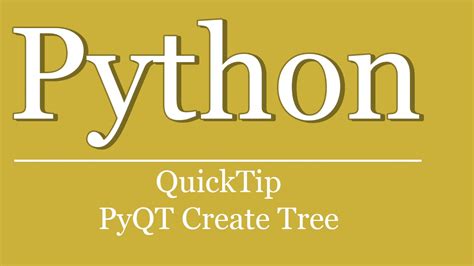 Quicktip 69 Pyqt Tutorial Tree Erstellen Python Gui Pyqt Create
