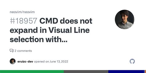 Cmd Does Not Expand In Visual Line Selection With Cmdheight0 · Issue 18957 · Neovimneovim