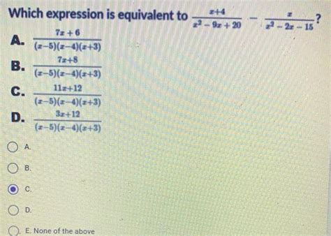 which expression is equivalent to frac x 4x2 9x 20 frac xx2 2x 15 ？ a
