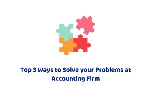 Top 3 Ways To Solve Accounting Problems At Accounting Firm