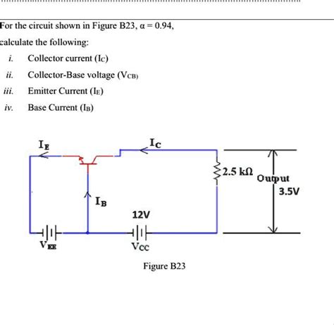 Solved For The Circuit Shown In Figure B23 Î 0 94 Calculate The
