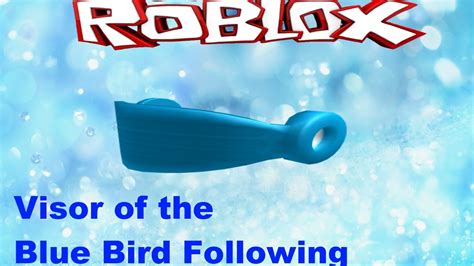 How To Get Visor Of The Blue Bird Following Roblox Expired Youtube