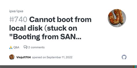 cannot boot from local disk stuck on booting from san device