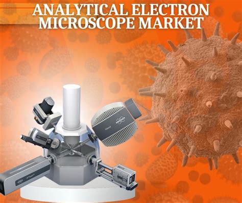 Electron Analyticalelectronmicroscope Marketgrowth Innovationinmicroscopy