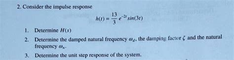 2 consider the impulse response h t 13 3 e 2tsin 3t 1
