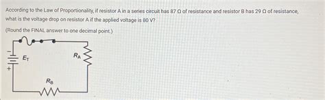 Solved According To The Law Of Proportionality If Resistor