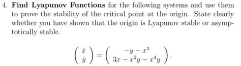 Solved 4 Find Lyapunov Functions For The Following Systems