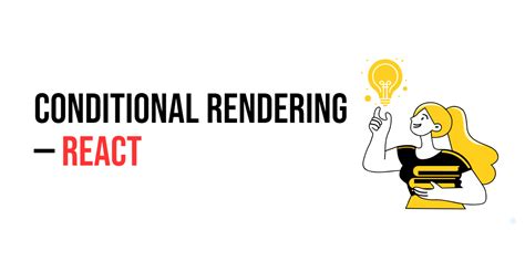 Conditional Rendering In React