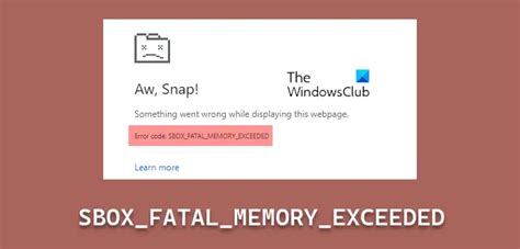 sbox fatal memory exceeded error on chrome or edge