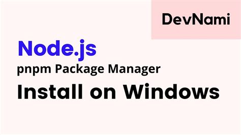 Pnpm Package Manager How To Install Pnpm On Windows Youtube
