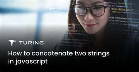 Your Guide To String Concatenation In Javascript