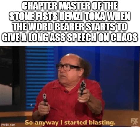 Homebrew Meme For A Chapter I Am Working On R Grimdank