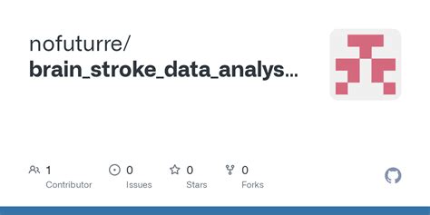 GitHub Nofuturre Brain Stroke Data Analysis