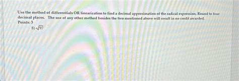 Solved Use The Method Of Differentials OR Linearization To Chegg