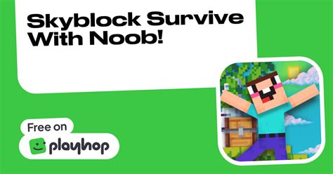 Skyblock Survive With Noob Per Platonov Developer Juega Gratis Online En Playhop