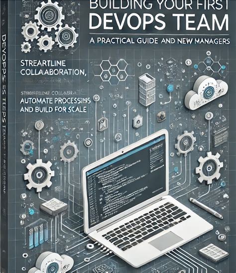 The DevOps Manager's Blueprint: Creating a High-Performing Team from ...