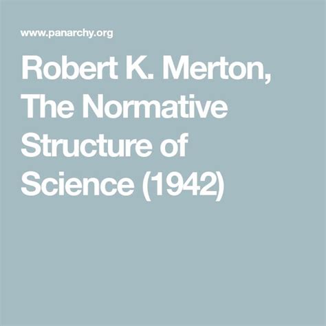Robert K Merton The Normative Structure Of Science 1942