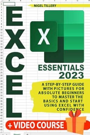 Amazon | Excel Essentials: A Step-by-Step Guide with Pictures for Absolute Beginners to Master ...
