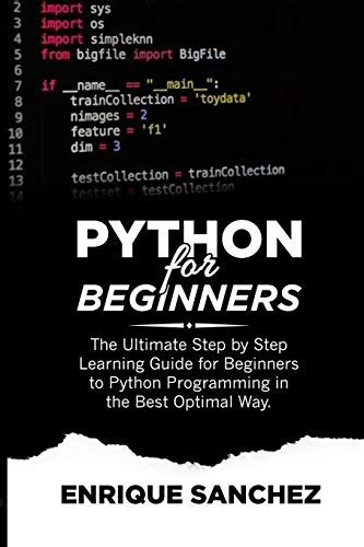 Python For Beginners The Ultimate Step By Step Learning Guide For